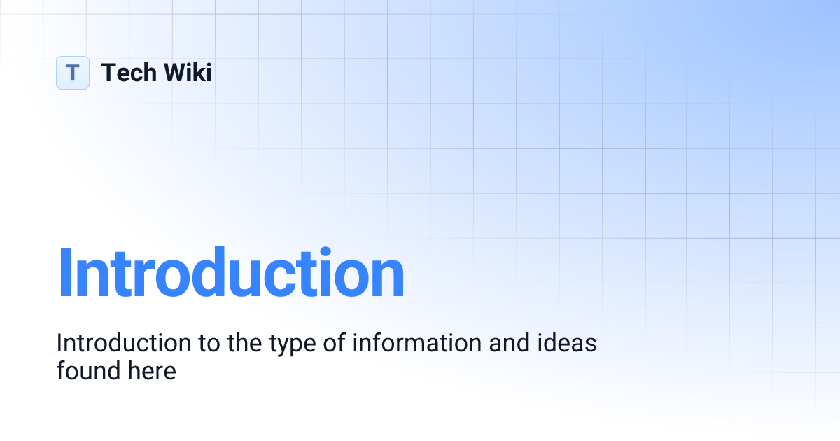 Introduction | Tech Wiki
